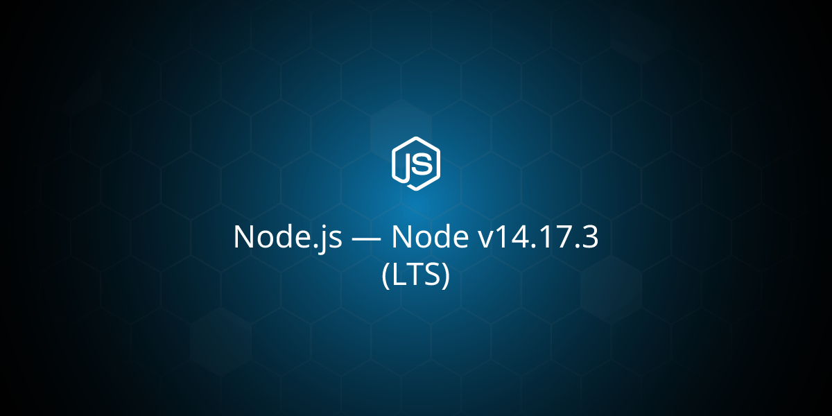 Node.js — Node v14.17.3 (LTS)